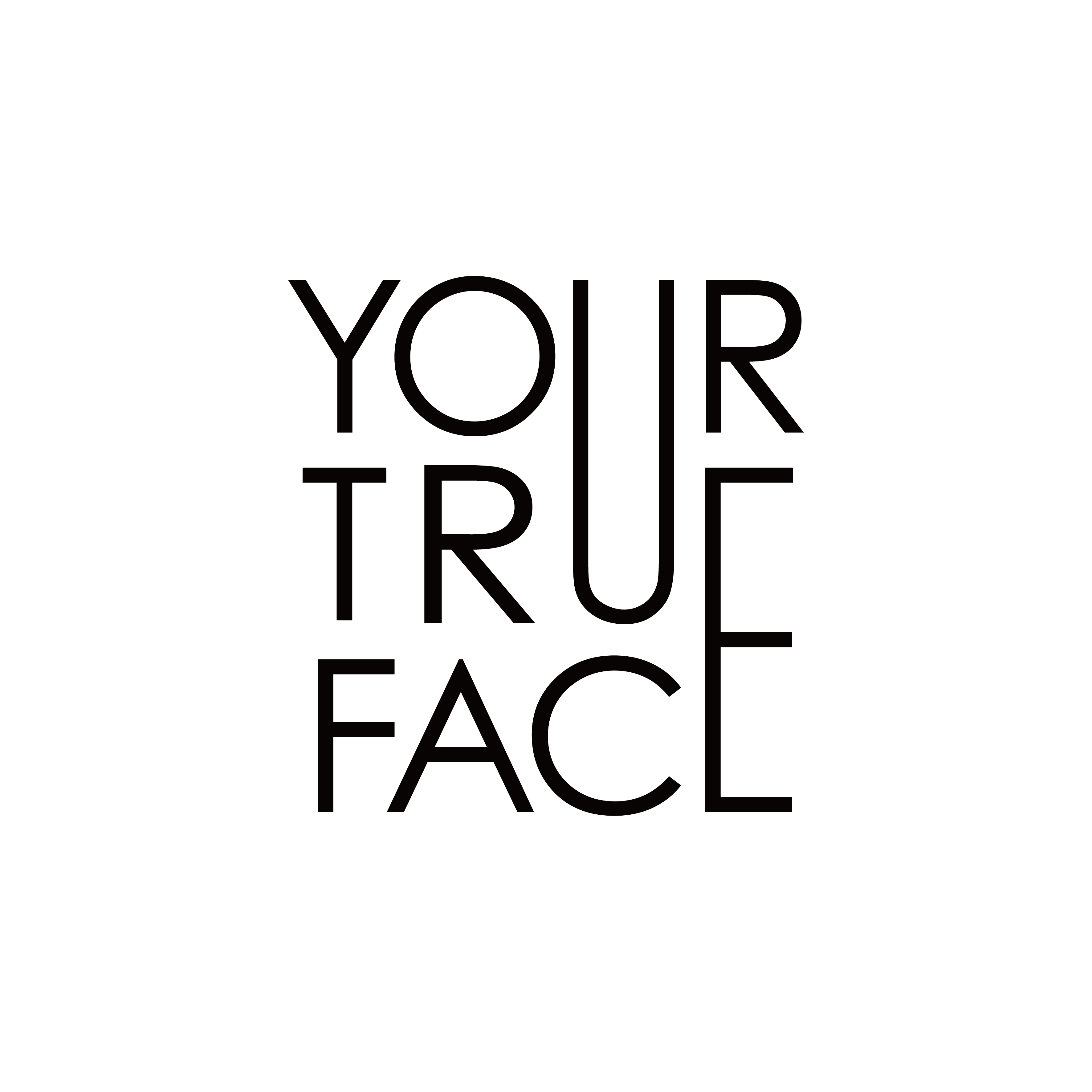 YOUR TRUE FACE