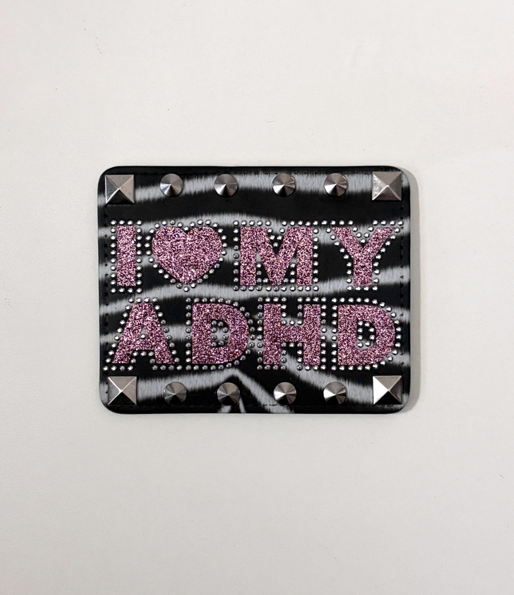 I ♡ MY ADHD card wallet | meekanuy